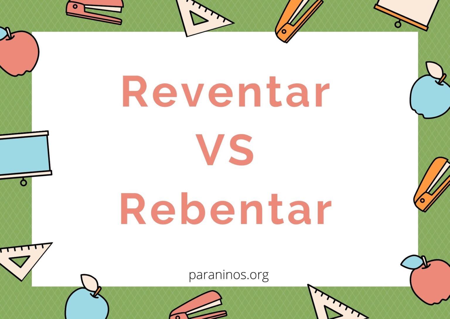¿Cuál es la forma correcta de escribir: rebentar o reventar?
